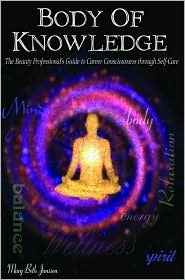 Body of Knowledge: The Beauty Professional's Guide to Career ...