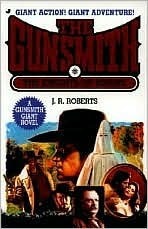 The Knights of Misery (The Gunsmith Giant, #12) by J.R. Roberts | Goodreads