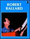 Robert Ballard (Explorers of the Past & Present) by Bob Italia | Goodreads