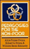 Pedagogies for the Non-Poor by Alice Frazer Evans | Goodreads