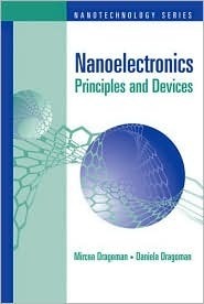 Nanoelectronics: Principles And Devices by Mircea Dragoman | Goodreads