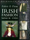 Fabric & form: Irish fashion since 1950 by Elizabeth McCrum | Goodreads
