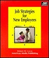 Job Strategies for New Employees by Robert W. Lucas | Goodreads