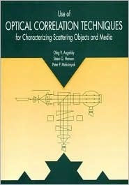Use of Optical Correlation Techniques for Characterizing Scattering ...