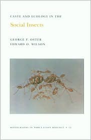 Caste and Ecology in the Social Insects by George F. Oster | Goodreads