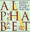 Alphabet: "The History, Evolution, and Design of the Letters We Use ...