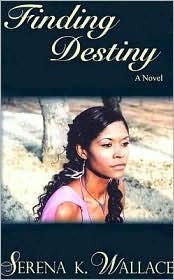 Finding Destiny by Serena K. Wallace | Goodreads