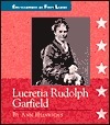Lucretia Rudolph Garfield: 1832-1918 by Ann Heinrichs | Goodreads