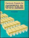 Electronic Projects for Guitar by R.A. Penfold | Goodreads