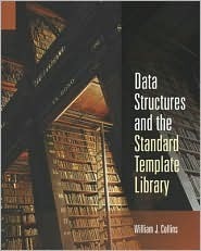 Data Structures and the Standard Template Library by William J. Collins ...