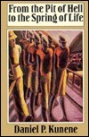 From the Pit of Hell to the Spring of Life by Daniel P. Kunene | Goodreads