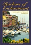 Harbors of Enchantment: A Yachtsman's Anthology by Jill Bobrow | Goodreads