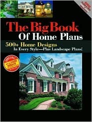 Big Book Of Home Plans: 500+ Home Designs In Every Style - Plus ...