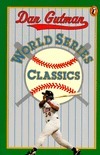 World Series Classics by Dan Gutman | Goodreads