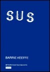 SUS by Barrie Keeffe | Goodreads