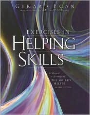 Exercises in Helping Skills for Egan’s The Skilled Helper: A Problem ...