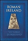 Roman Ireland by Vittorio Di Martino | Goodreads