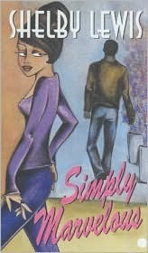 Simply Marvelous (Arabesque) by Shelby Lewis | Goodreads