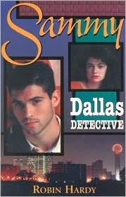 Dallas Detective (Sammy #1) by Robin Hardy | Goodreads