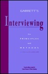 Garrett's Interviewing: Its Principles and Methods by Annette Marie ...