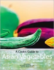 Cook's Guide To Asian Vegetables by Wendy Hutton | Goodreads