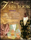 The Vest Book: Create and Customize Your Own Vests Using Embroidery ...