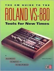 The EM Guide to the Roland VS-880 by Tom Stephenson | Goodreads