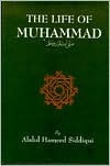 The Life Of Muhammad by Abdul Hameed Siddiqui | Goodreads