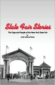 State Fair Stories: The Days and the People of the New York State Fair ...
