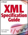 Xml Specification Guide 3 by Ian S. Graham | Goodreads