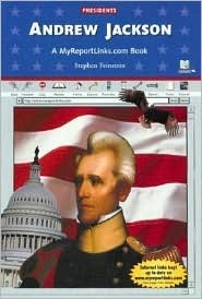 Andrew Jackson (Presidents) by Stephen Feinstein | Goodreads