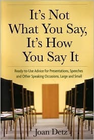 It's Not What You Say, It's How You Say It by Joan Detz | Goodreads