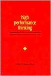 High Performance Thinking for Business, Sports, and Life by Gayle A ...