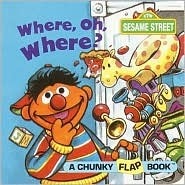 Where, Oh, Where? (A Chunky Book(R)) by Joe Mathieu | Goodreads