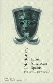 Dictionary of Latin American Spanish Phrases and Expressions by Eleanor ...