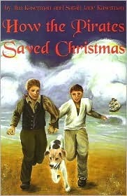 How The Pirates Saved Christmas by James F. Kaserman | Goodreads
