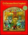 The Christmas Revels Songbook: Carols, Processionals, Rounds, Ritual ...