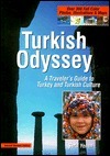 Turkish Odyssey: A Traveler's Guide to Turkey & Turkish Culture by ...