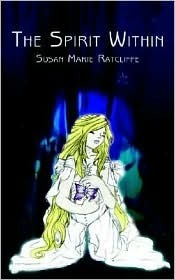 The Spirit Within by Susan Marie Ratcliffe | Goodreads