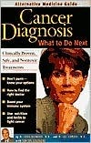 Cancer Diagnosis: What to Do Next by W. John Diamond | Goodreads
