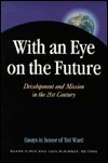 With an Eye on the Future. : Development and Mission in the 21st ...