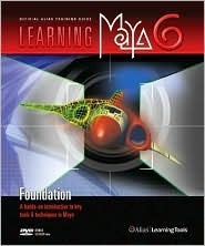 Learning Maya 6 | Foundation by Alias | Goodreads