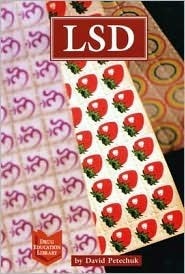 Drug Education Library - LSD by David Petechuk | Goodreads