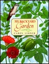 My Backyard Garden by Carol Lerner | Goodreads