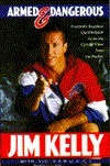 Armed & Dangerous by Jim Kelly | Goodreads