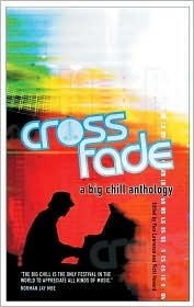 Crossfade: A Big Chill Anthology by Pete Lawrence | Goodreads
