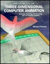 Principles of Three-Dimensional Computer Animation: Modeling, Rendering ...