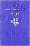 St. Benedict's Rule: A New Translation for Today by Benedict of Nursia ...