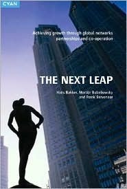 The Next Leap: Achieving Growth Through Global Networks, Partnerships ...