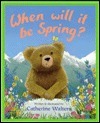 When Will It Be Spring? by Catherine Walters | Goodreads